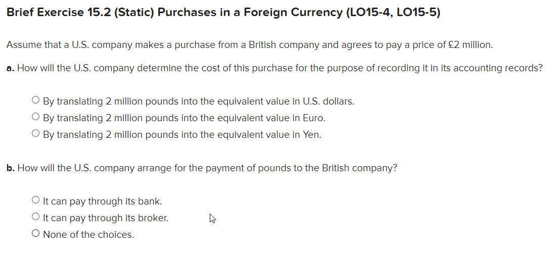 Solved Brief Exercise 15.2 (Static) Purchases in a Foreign | Chegg.com