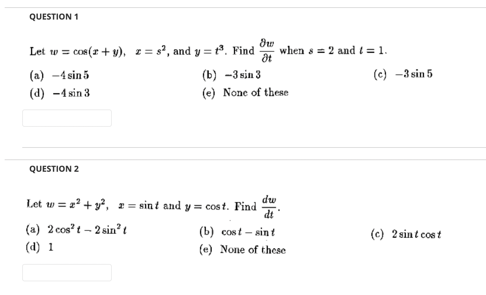 Solved Let w=cos(x+y),x=s2, and y=t3. Find ∂t∂w when s=2 and | Chegg.com