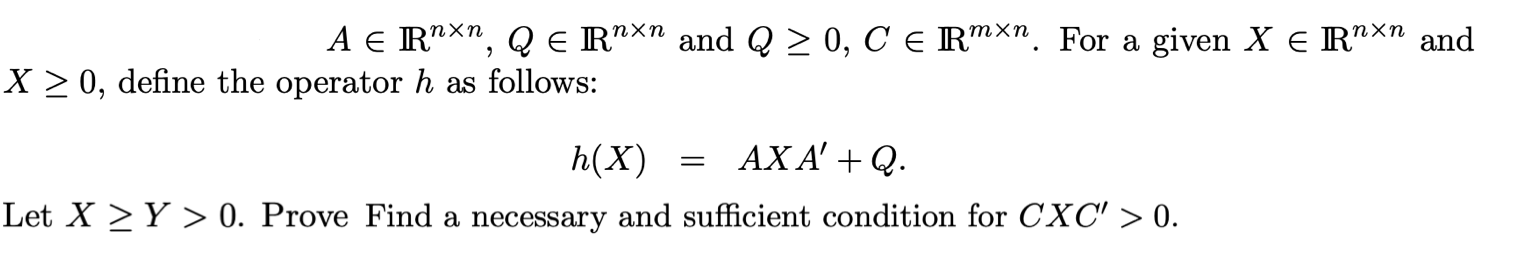Solved ηXY m A e Rnxn, Q E Rnxn and Q > 0, CE RMXN. For a | Chegg.com Solved ηXY m A e Rnxn, Q E Rnxn and Q > 0, CE RMXN. For a | Chegg.com