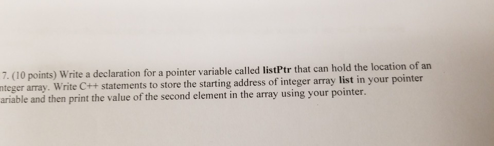 Solved 7. (10 points) Write a declaration for a pointer | Chegg.com