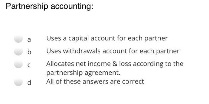 Solved Partnership accounting: Is the same as accounting for | Chegg.com