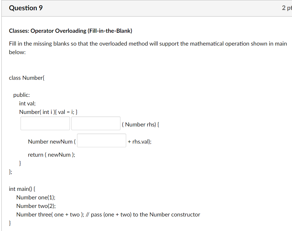 Solved Question 9 2 pt Classes: Operator Overloading | Chegg.com