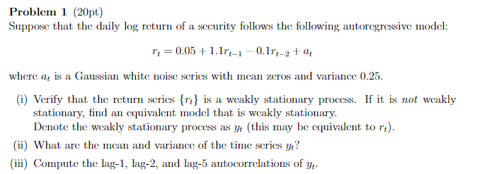 Solved Problem 1 (20pt) Suppose that the daily log return of | Chegg.com