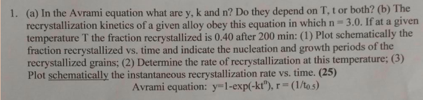 Solved (a) In the Avrami equation what are y, k and n? Do | Chegg.com