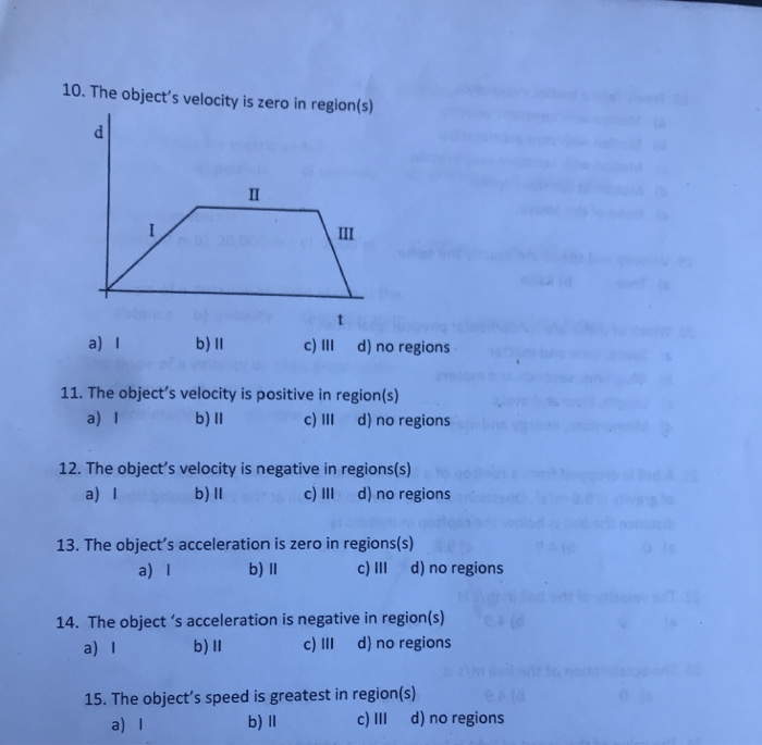 Solved 10. The object's velocity is zero in region(s) し11 a) | Chegg.com