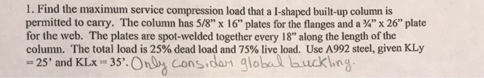 Solved 1. Find the maximum service compression load that a | Chegg.com