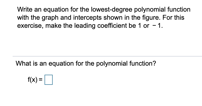 Solved Write An Equation For The Lowest Degree Polynomial 