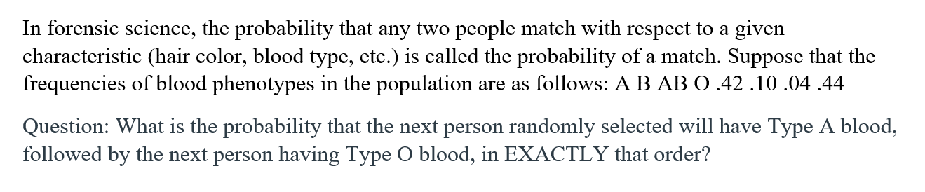 Solved In forensic science, the probability that any two | Chegg.com