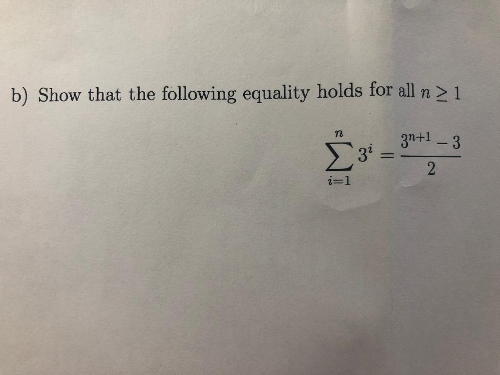 Solved b) Show that the following equality holds for all n > | Chegg.com