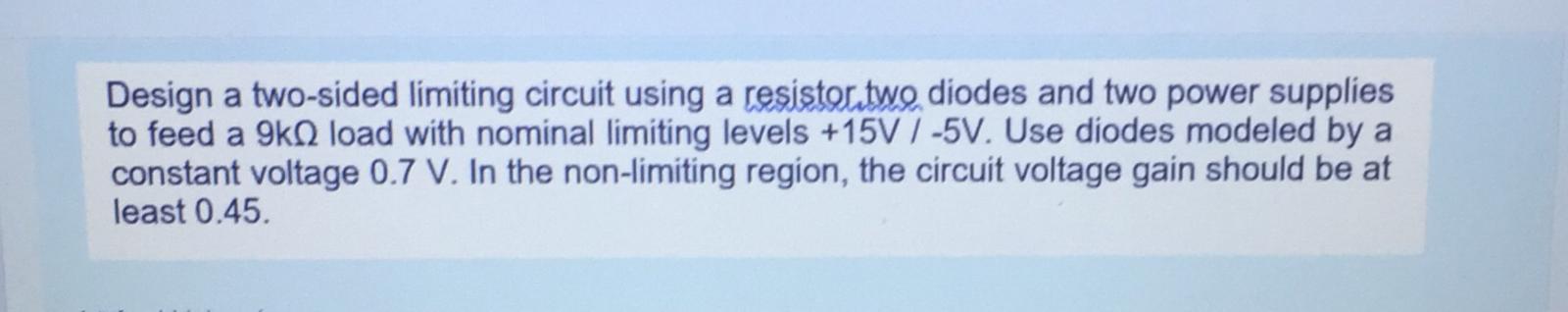 Solved Design a two-sided limiting circuit using a resistor | Chegg.com