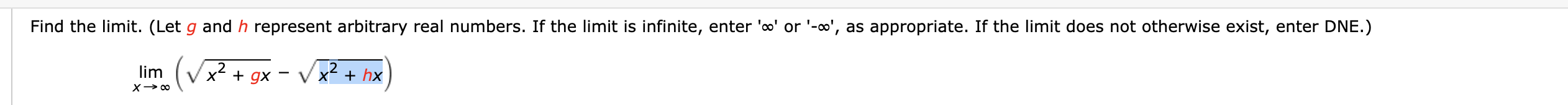 Solved Find the limit. (Let g and h represent arbitrary real | Chegg.com