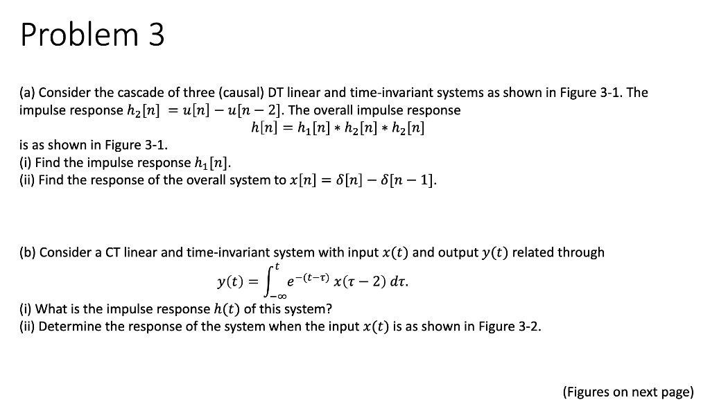 Solved Problem 3 (a) Consider the cascade of three (casual) | Chegg.com