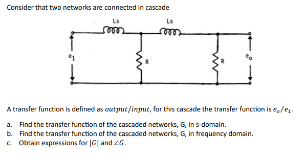 Solved Consider that two networks are connected in cascade A | Chegg.com