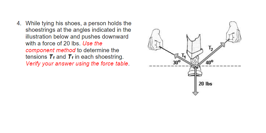 Solved 4. While tying his shoes, a person holds the | Chegg.com