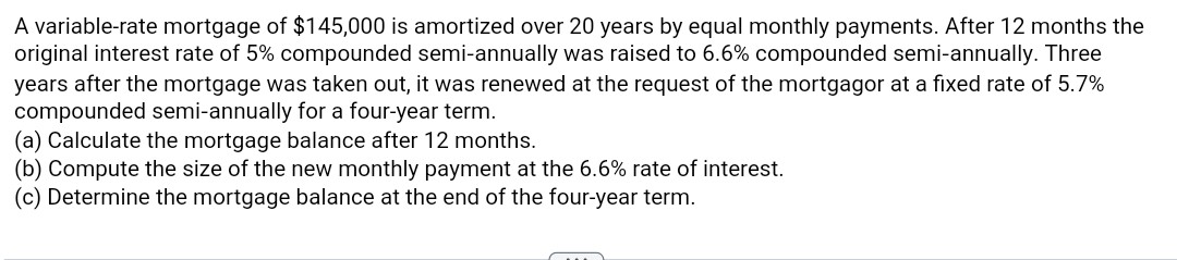 Solved A variable-rate mortgage of $145,000 is amortized | Chegg.com