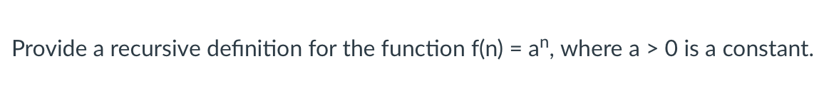 Solved Provide a recursive definition for the function | Chegg.com