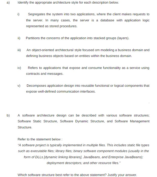 Solved a) Identify the appropriate architecture style for | Chegg.com