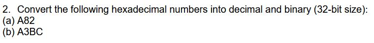 Solved 2. Convert the following hexadecimal numbers into | Chegg.com