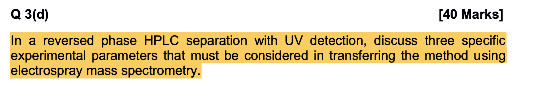 Solved Q 3(d) [40 Marks] In a reversed phase HPLC separation | Chegg.com