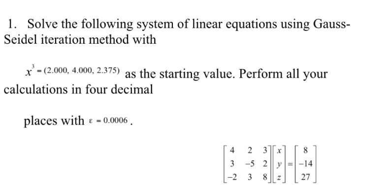 Solved 1 Solve The Following System Of Linear Equations