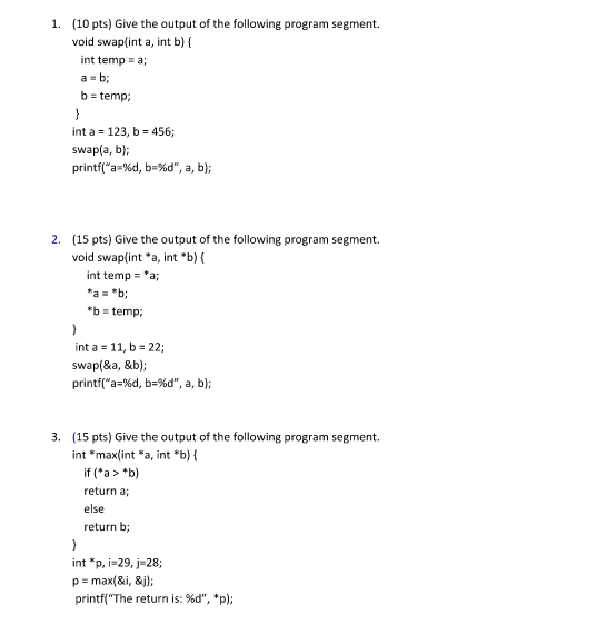 Solved 1. (10 pts) Give the output of the following program | Chegg.com