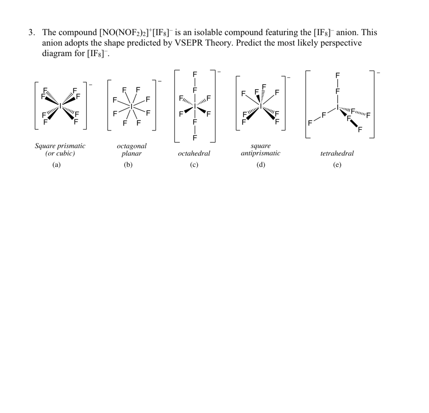 Solved The compound [NO(NOF2)2]+[IF8]−is an isolable | Chegg.com