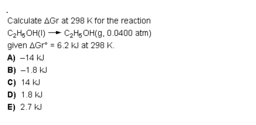 Solved Calculate ΔGr at 298 K for the reaction | Chegg.com