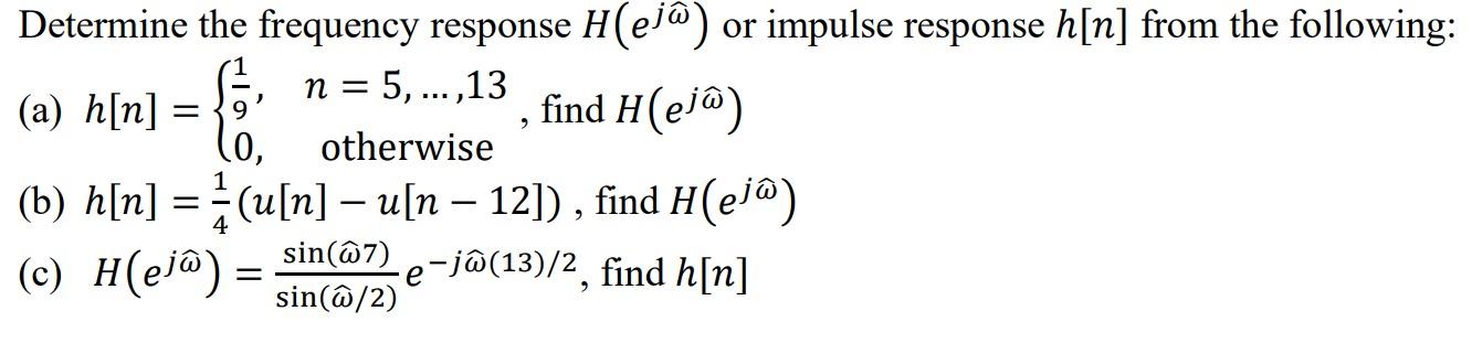 Solved Determine the frequency response H(ejω) or impulse | Chegg.com