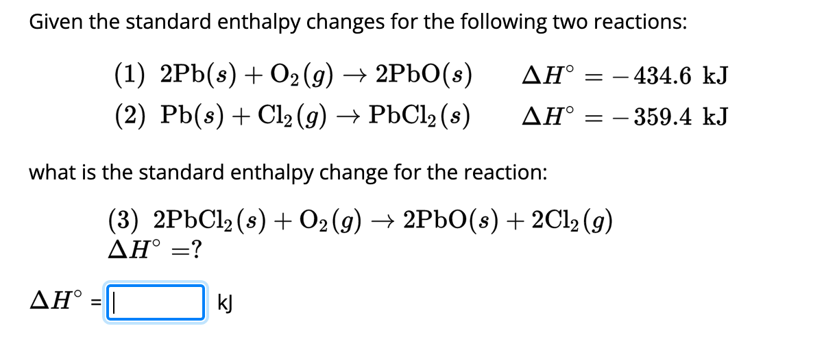 Solved Given the standard enthalpy changes for the following | Chegg.com