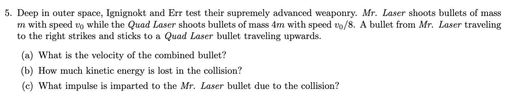 Solved 5. Deep in outer space, Ignignokt and Err test their | Chegg.com