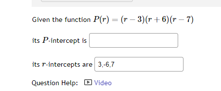 Solved Given the function P(r)=(r−3)(r+6)(r−7) its | Chegg.com
