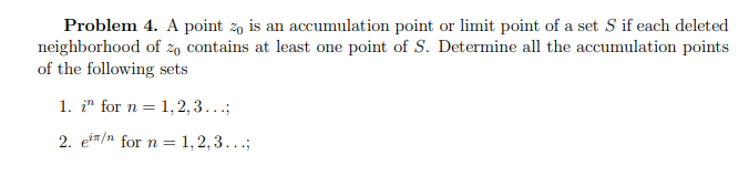 Solved Problem 4. A point z0 is an accumulation point or | Chegg.com