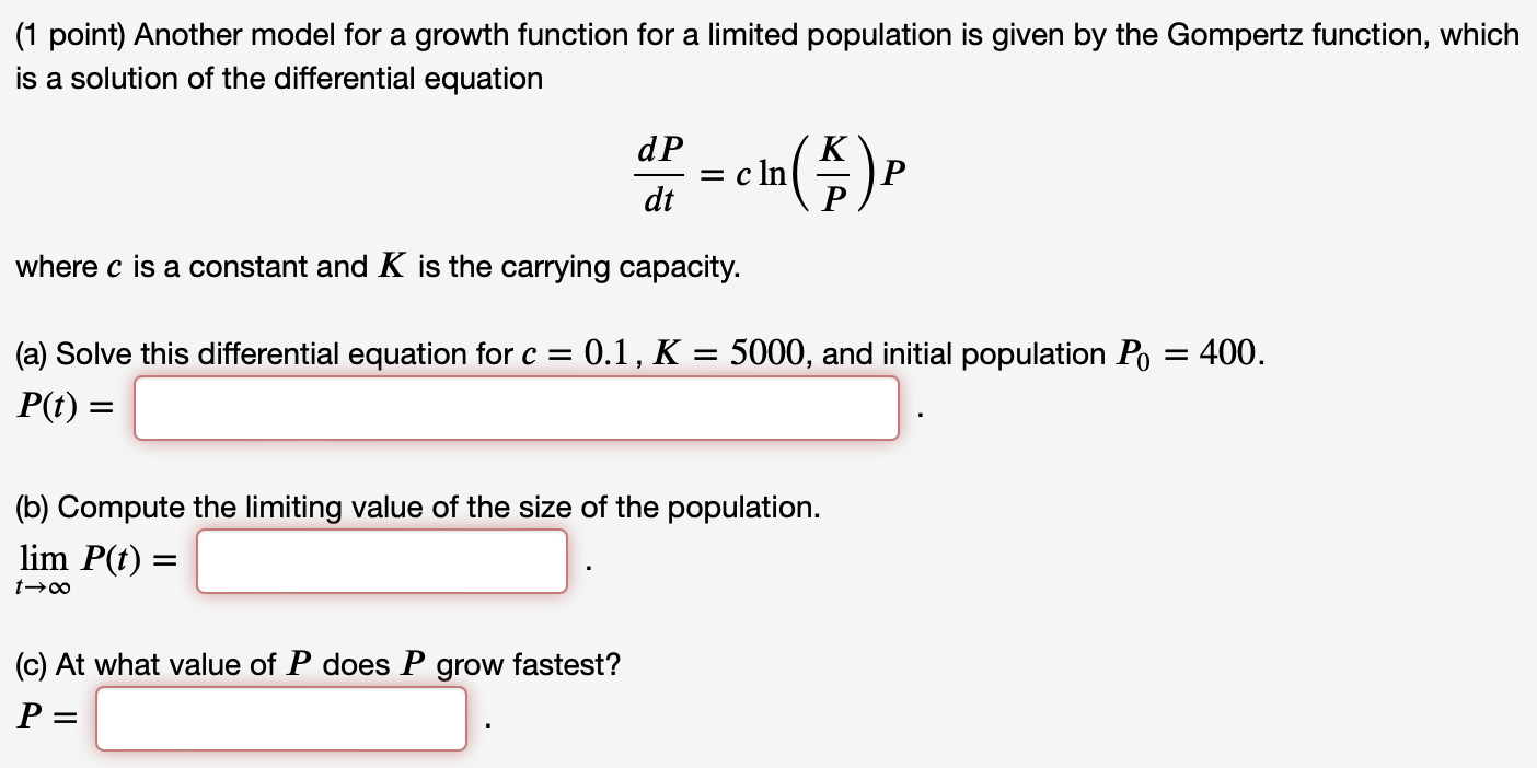 Solved (1 point) Another model for a growth function for a | Chegg.com