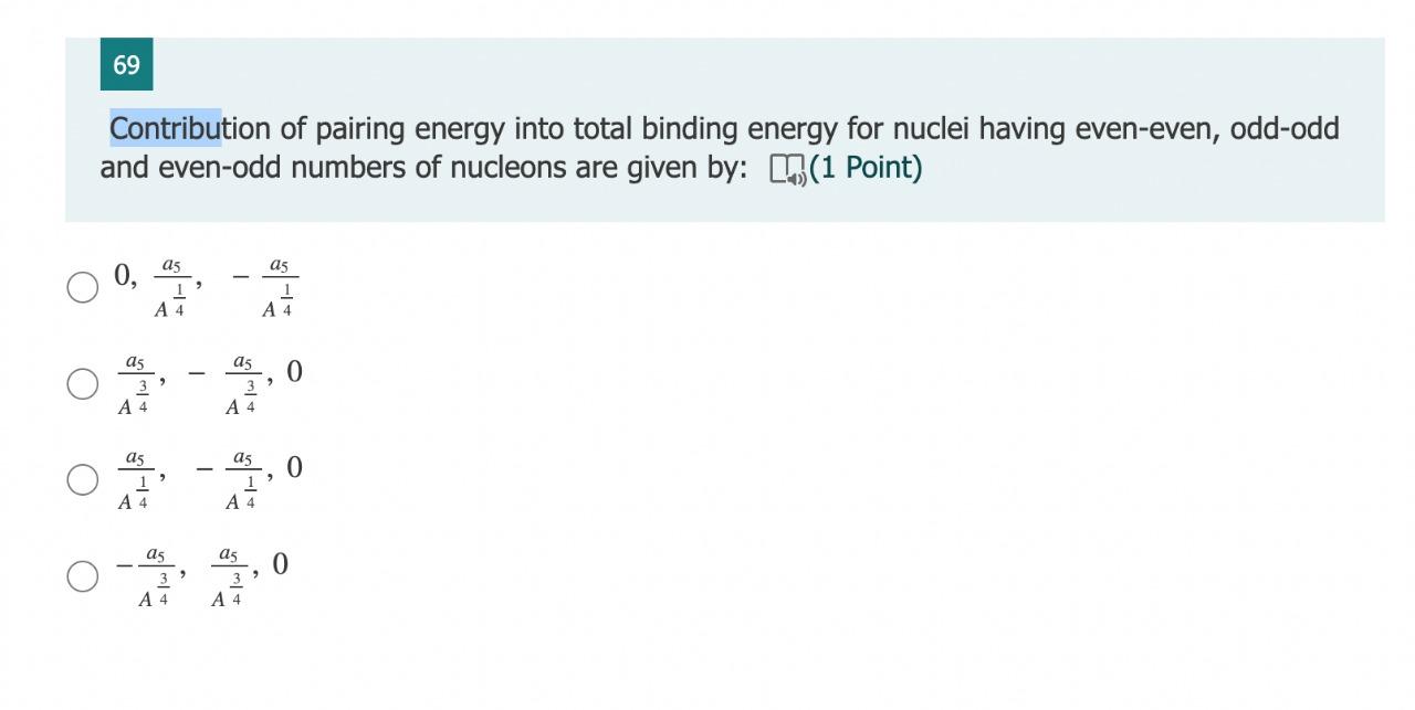 Solved 69 Contribution of pairing energy into total binding | Chegg.com