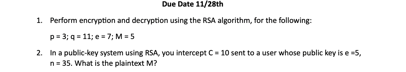 Solved Due Date 11/28th 1. Perform encryption and decryption | Chegg.com