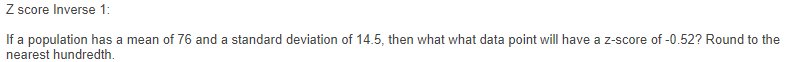 Solved Z score Inverse 1: If a population has a mean of 76 | Chegg.com