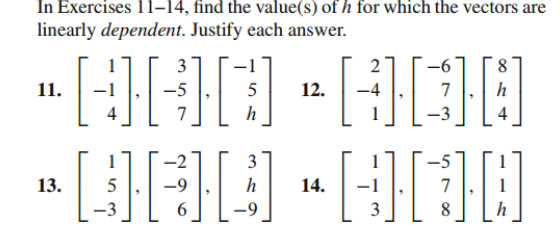 Solved In Exercises 11-14, find the value(s) of h for which | Chegg.com
