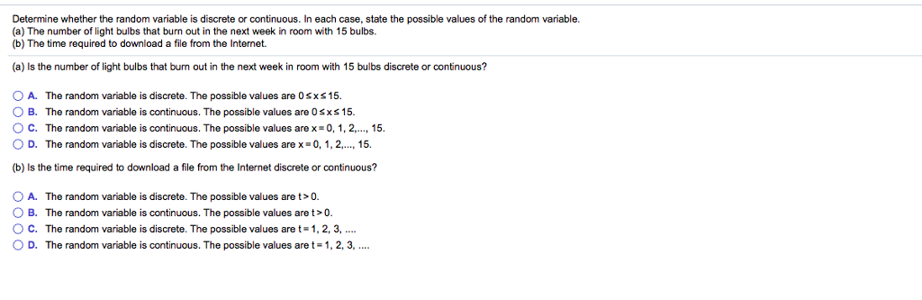 Solved Determine whether the random variable is discrete or | Chegg.com