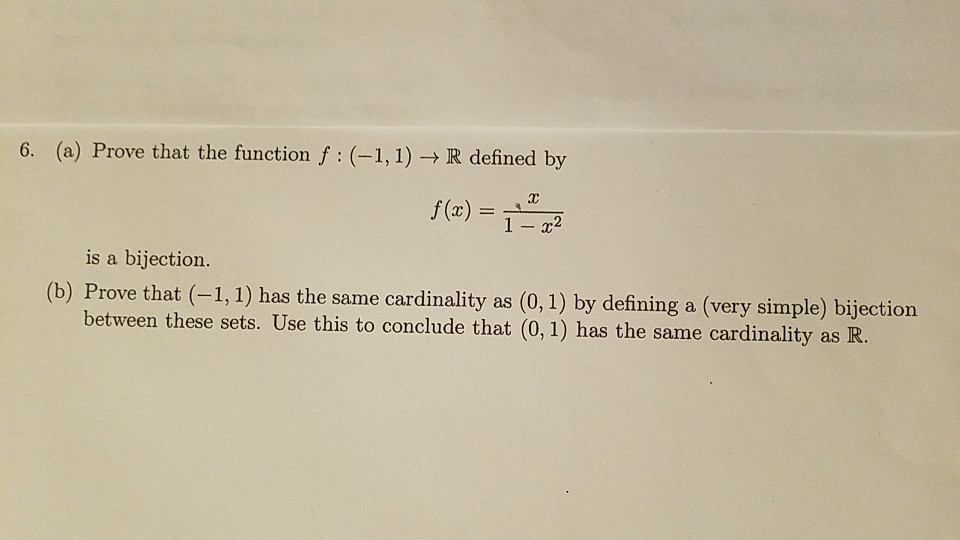 Solved 6. (a) Prove that the function f : (-1,1) R defined | Chegg.com