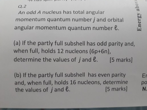 Solved Q. 2 An odd A nucleus has total angular momentum | Chegg.com