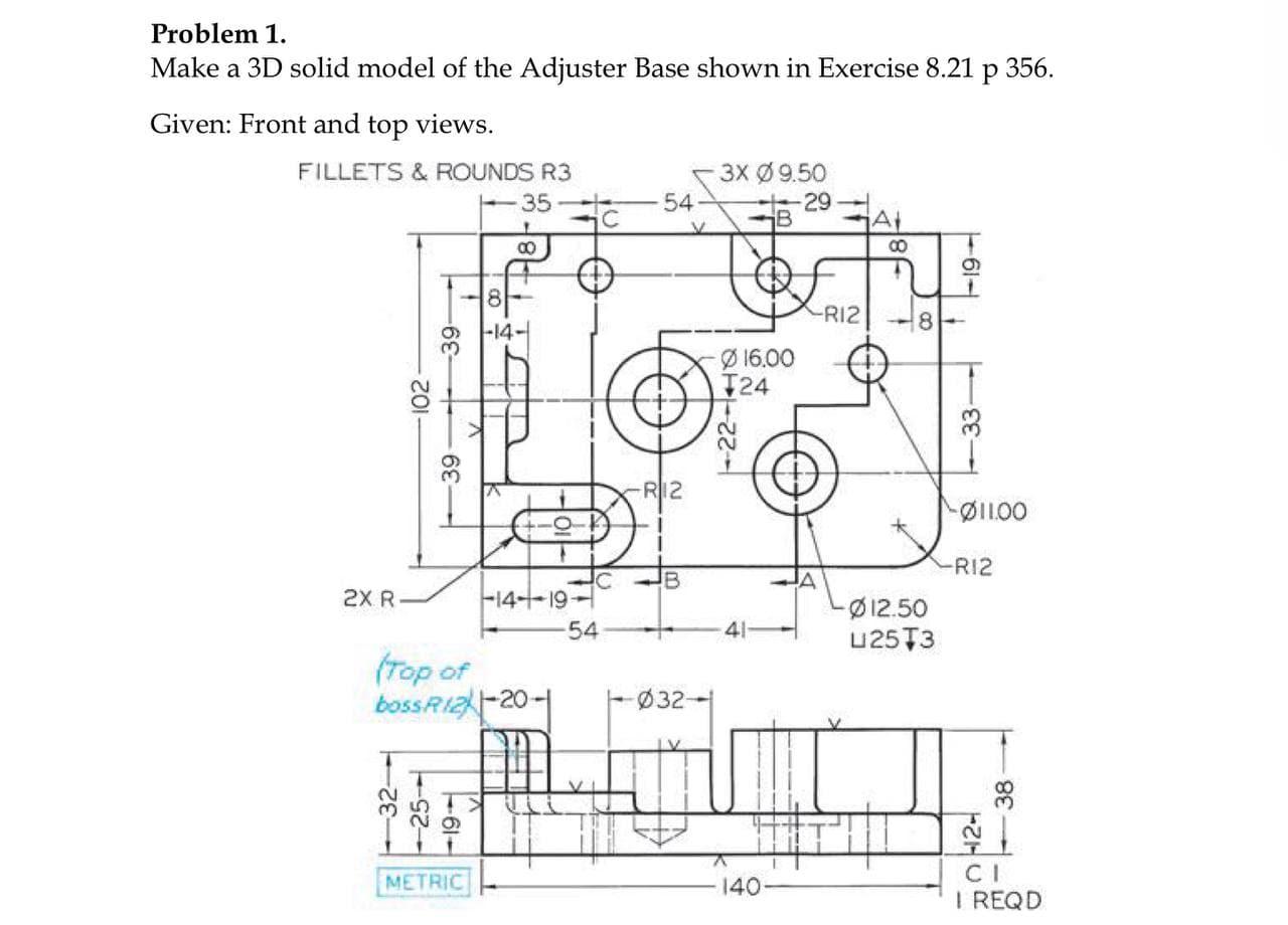 Solved Problem 1. Make a 3D solid model of the Adjuster Base | Chegg.com