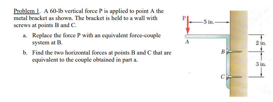 Solved Problem 1. A 60-lb vertical force P is applied to | Chegg.com