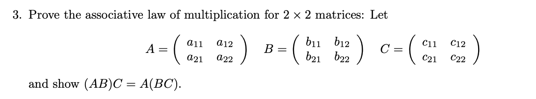 Solved 3. Prove the associative law of multiplication for 2 | Chegg.com