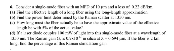 Solved 6. Consider a single-mode fiber with an MFD of 10 um | Chegg.com
