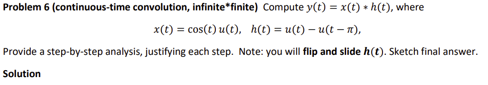 Solved Problem 6 (continuous-time convolution, | Chegg.com