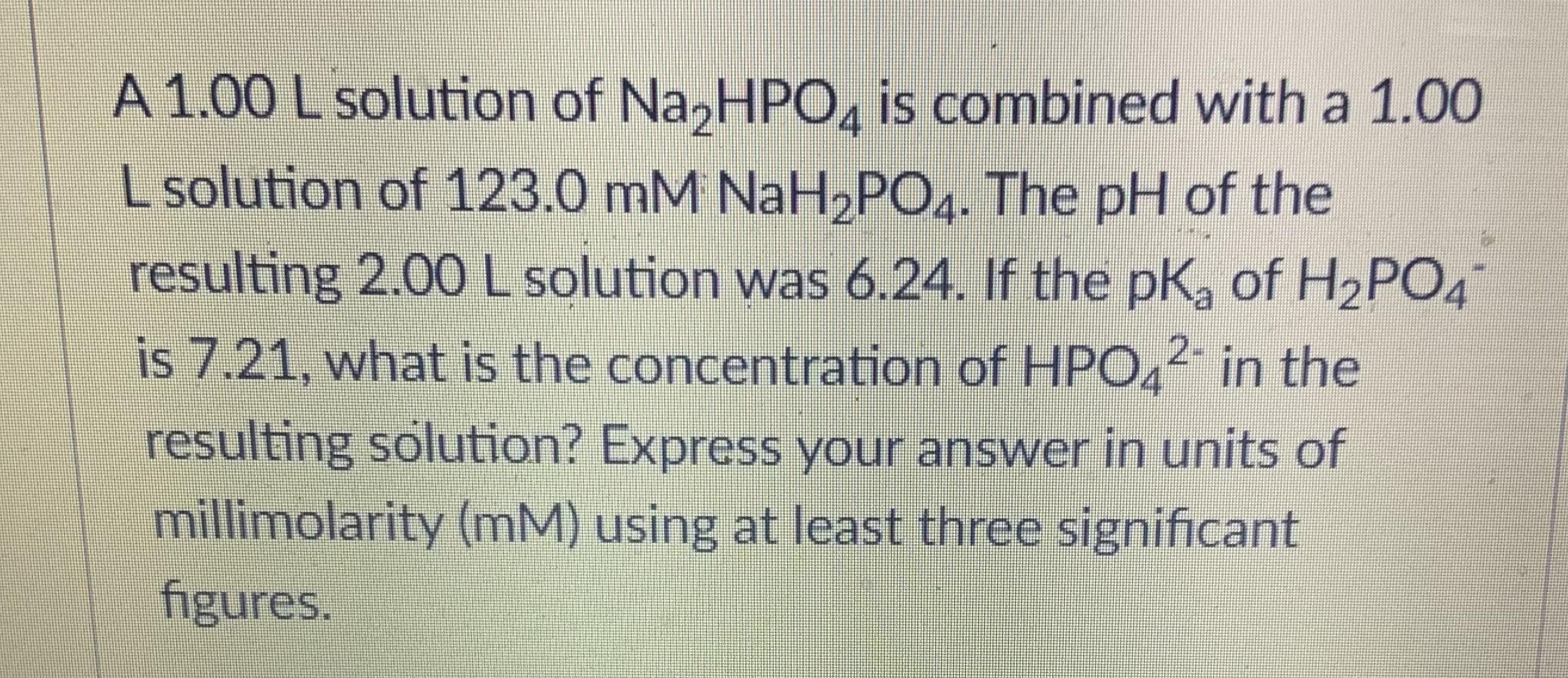Solved A 1.00L ﻿solution of Na2HPO4 ﻿is combined with a | Chegg.com