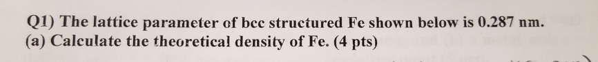 Solved The lattice parameter of BCC structure Fe shown below | Chegg.com