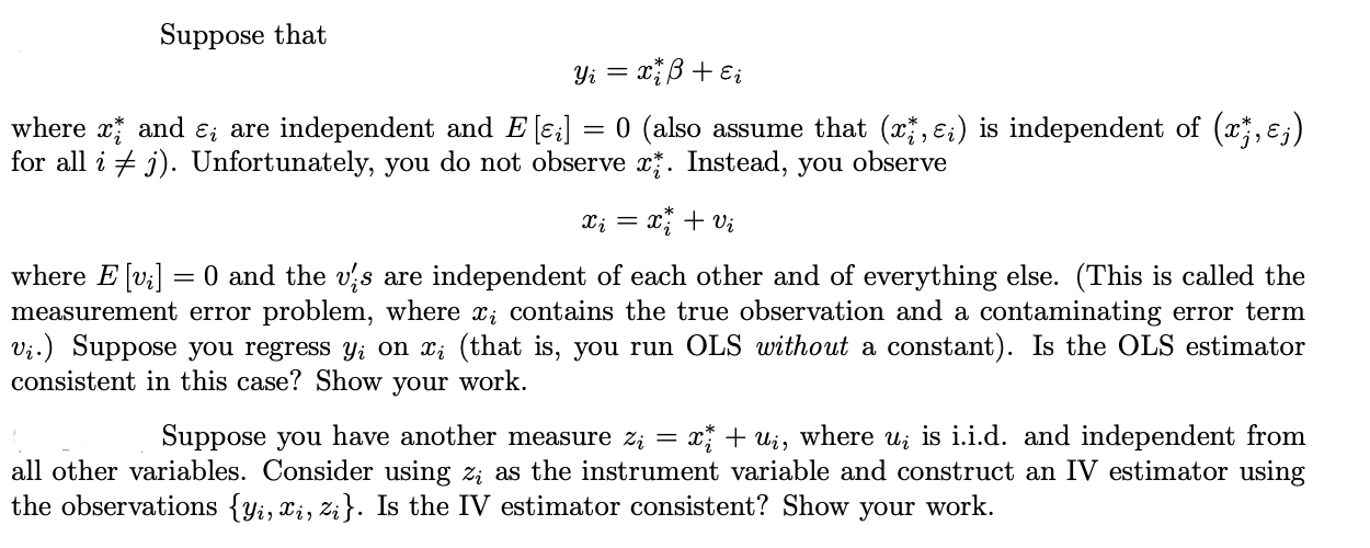 Solved Suppose that yi=xi∗β+εi where xi∗ and εi are | Chegg.com
