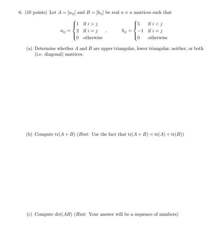 Solved (10 ﻿points) ﻿Let A=[aij] ﻿and B=[bij] ﻿be real n×n | Chegg.com