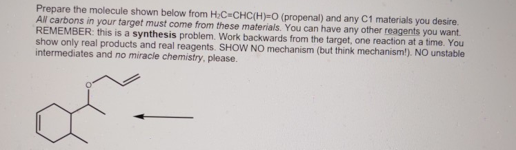 Solved Prepare the molecule shown below from H2C=CHC(H)=O | Chegg.com